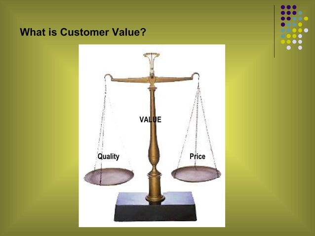 Customer value and Satisfaction | PPT