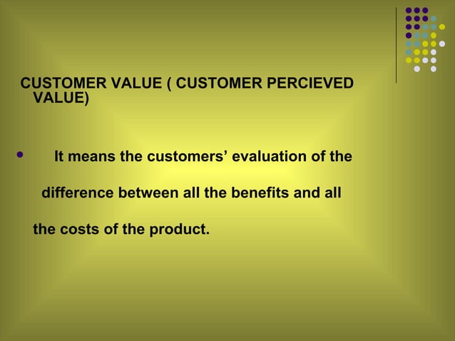 Customer value and Satisfaction | PPT