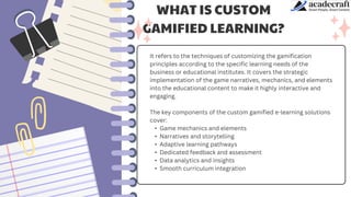 Custom Gamified Learning The Future of Interactive Education.pptx
