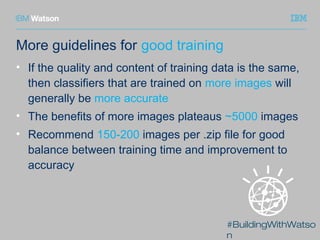Custom Image Classifier with Visual Recognition: Building with Watson | PPT