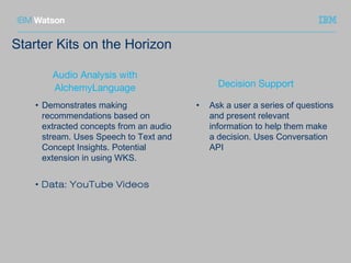 Application Starter Kits for Developers - Building with Watson | PPT
