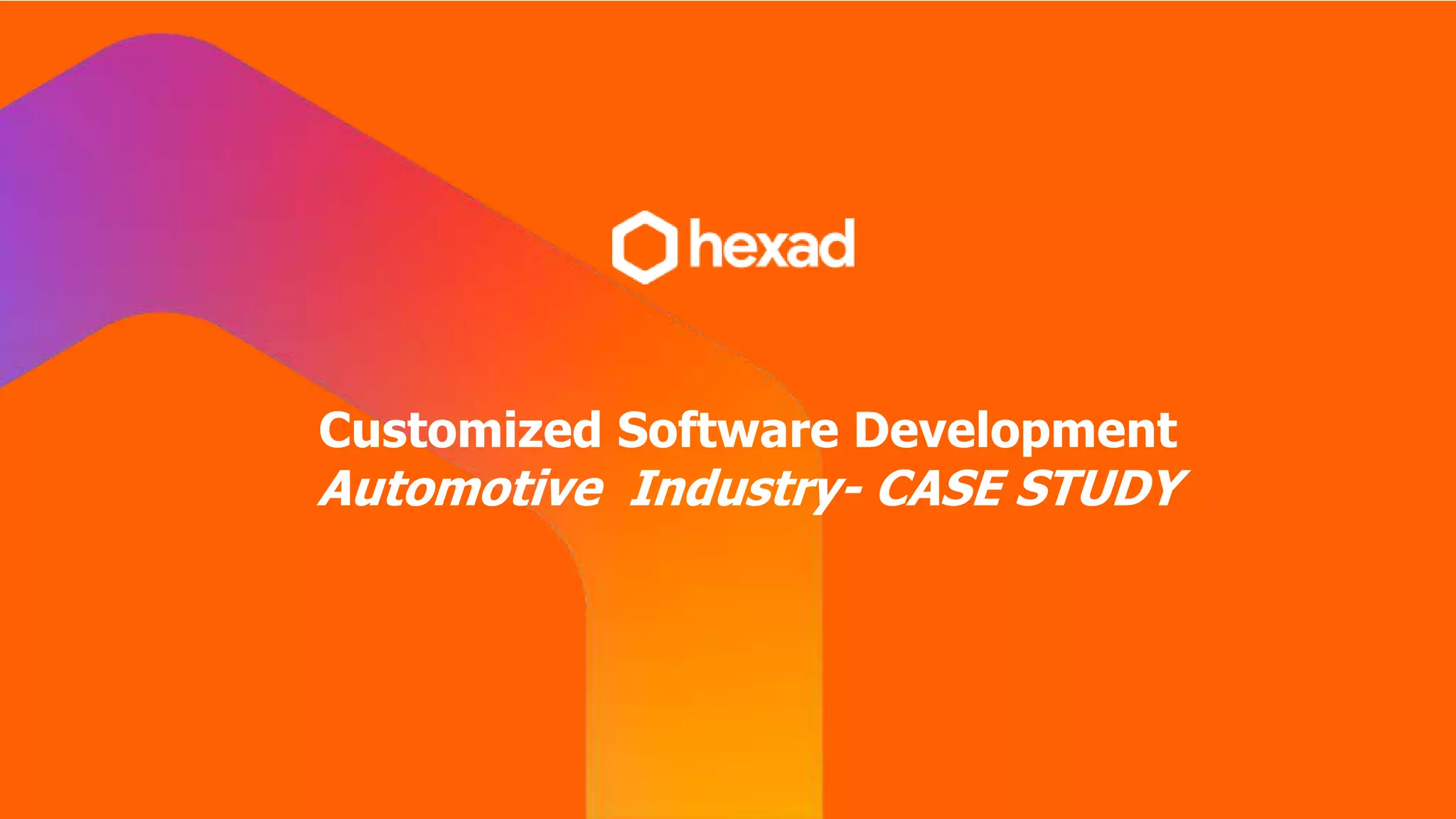 Hexad- Customized Software Development Automotive Industry- Case Study ...