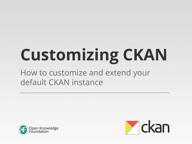 Customizing CKAN | PPT | Free Download
