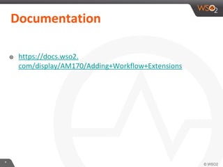 Customizing workflows in WSO2 API Manager | PPT