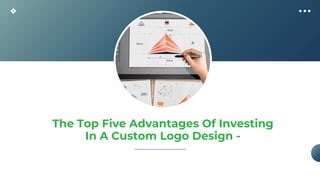 Custom Logo Design The Top Five Advantages | PDF