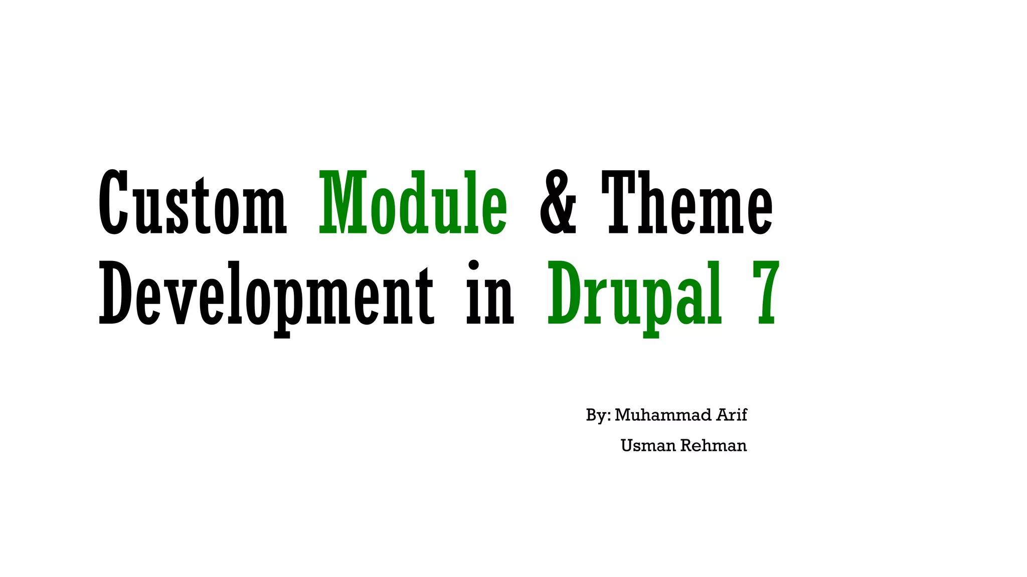 Custom module and theme development in Drupal7 | ODP