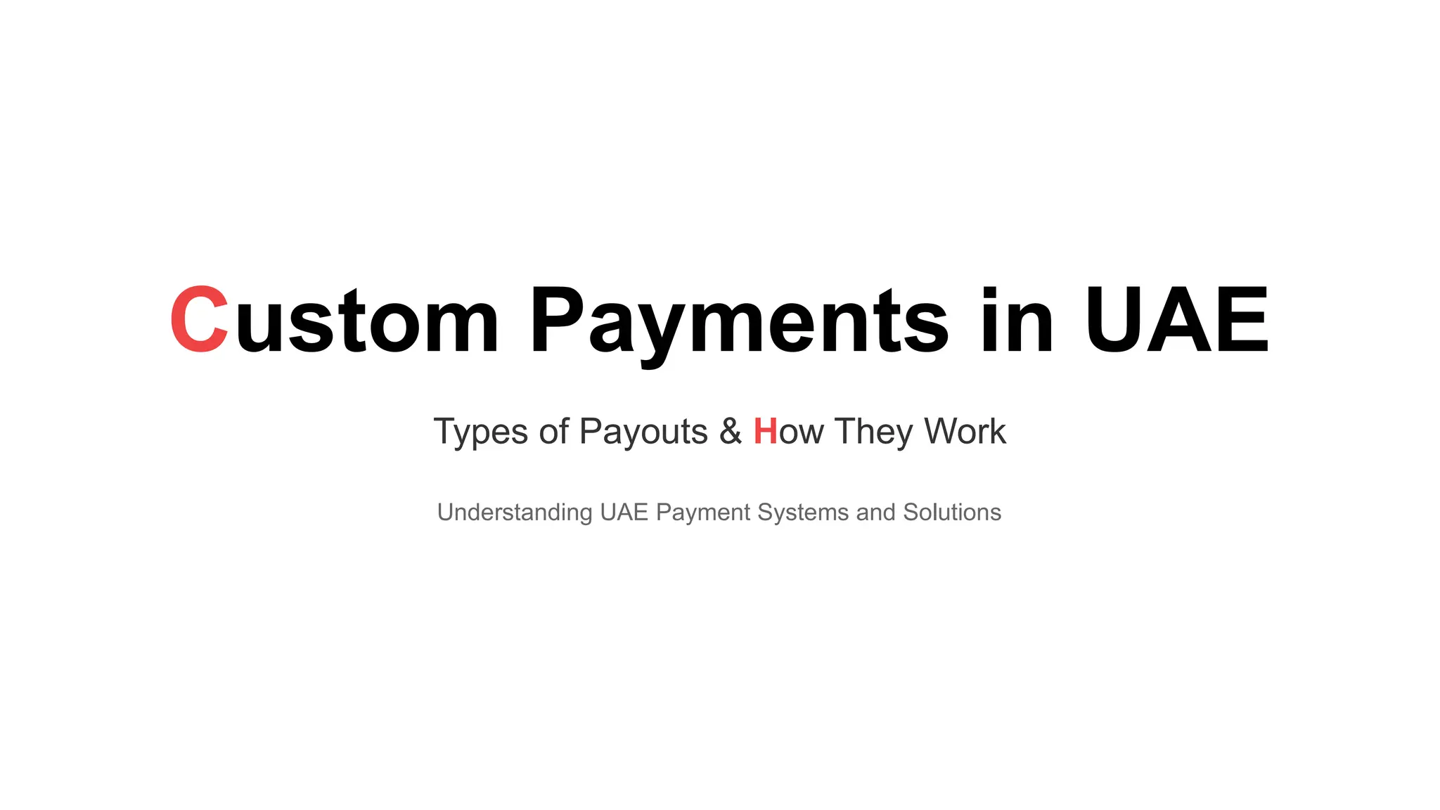 What Is a Custom Payment in UAE? Types of Payouts & How They Work | PPTX