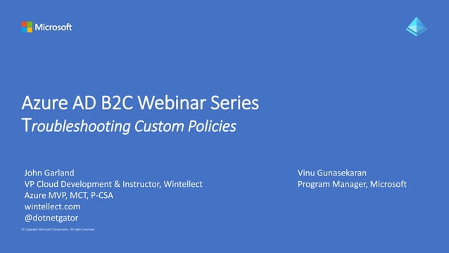 Azure Ad B2c Webinar Series Custom Policies Part 3 Troubleshooting Ppt