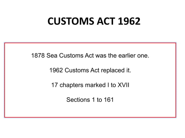Customs act 1962 | PPTX | Law
