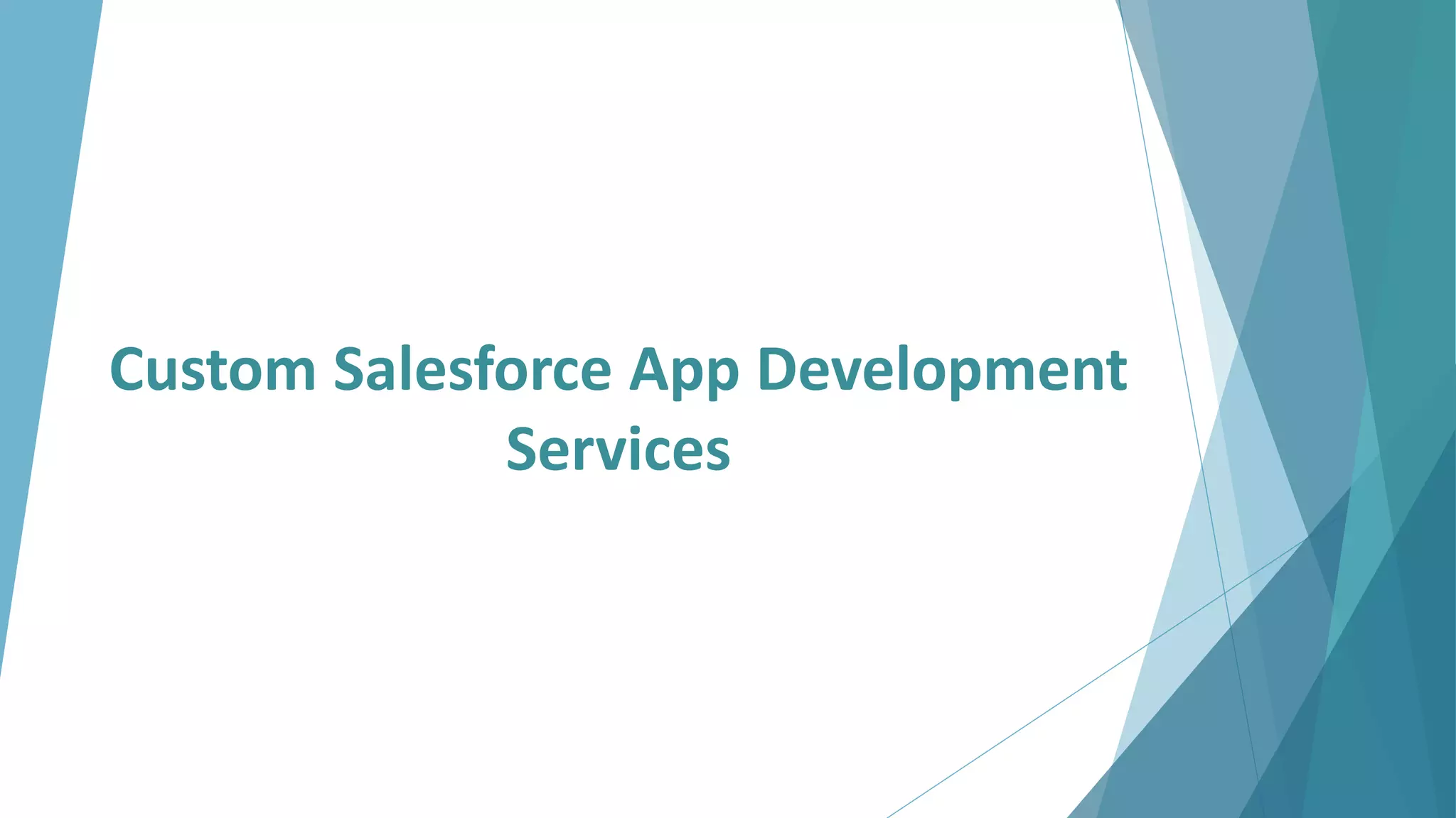 Custom Salesforce App Development Services Ppt