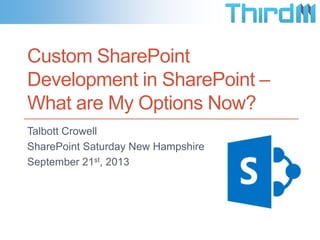 Custom Development in SharePoint – What are my options now? | PPT