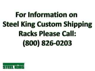 Steel King Custom Shipping Racks | PPTX