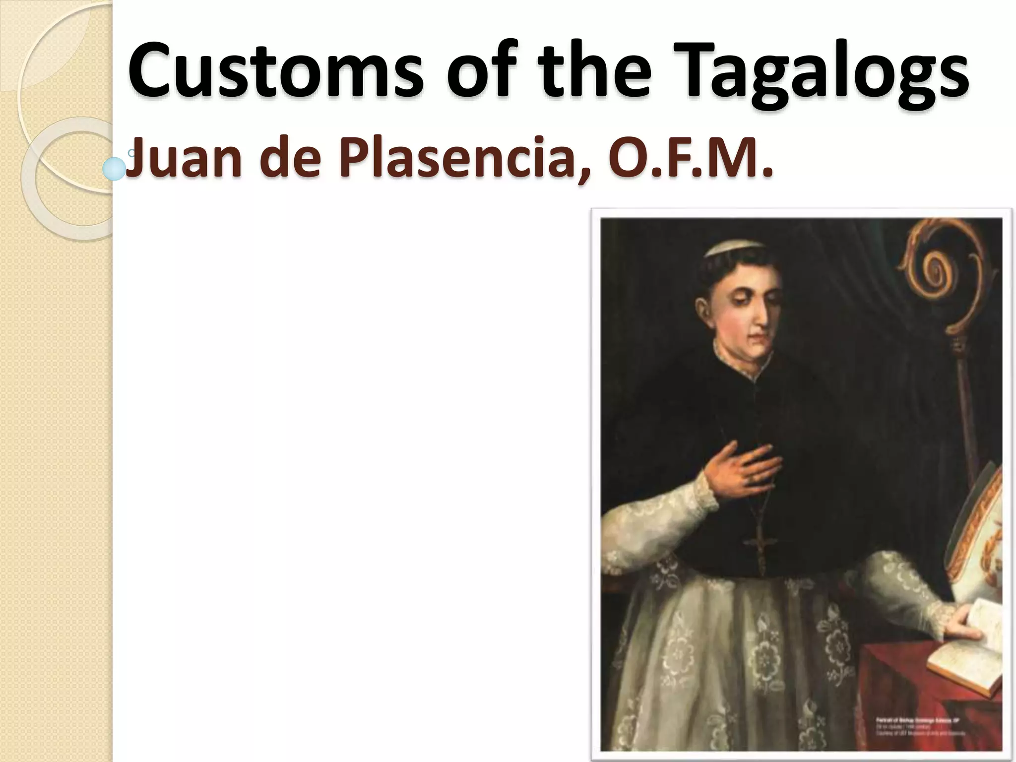 Customs of the Tagalogs by Plasencia (English version) (1).pptx