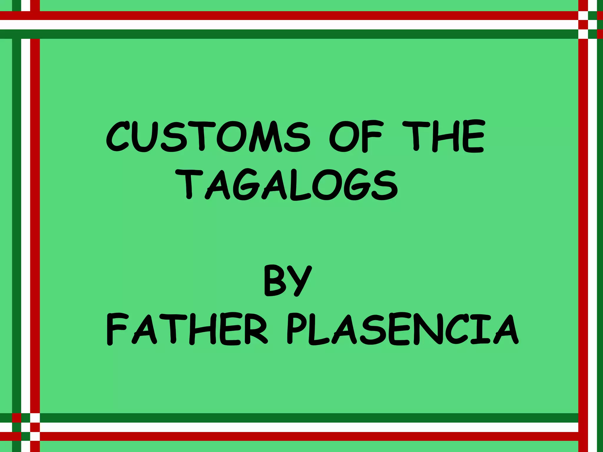 Customs of the Tagalog | PPT