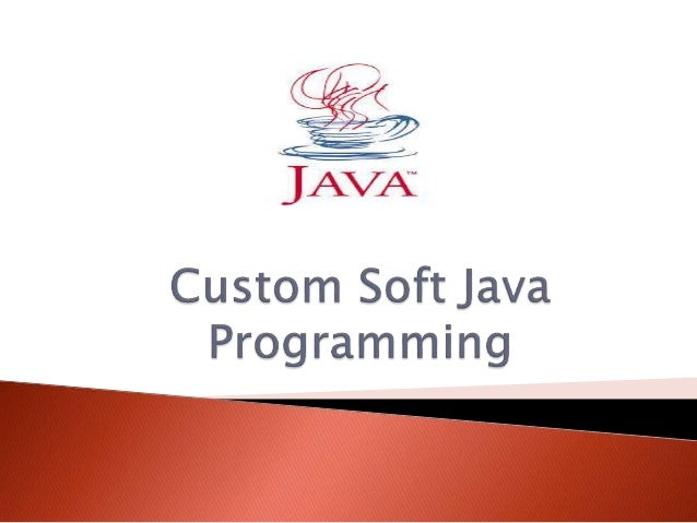 Custom soft java programming