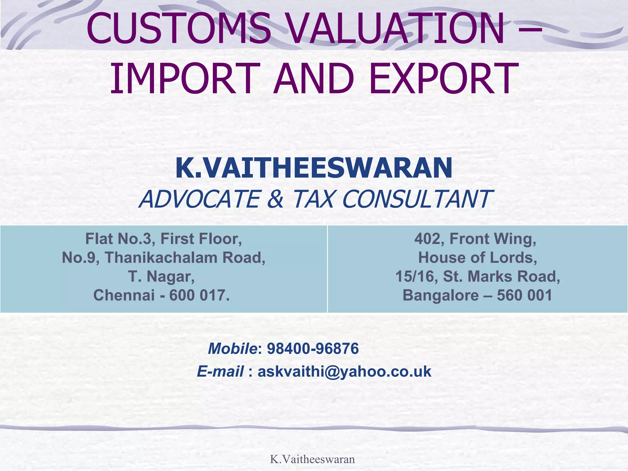 Customs Valuation PPT - Mr Vaitheeswaran | PPT