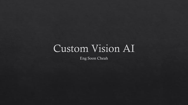 Microsoft Cognitive Services : Custom Vision AI | PPT