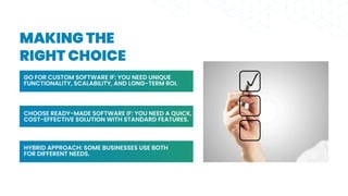Custom vs. Ready-Made Software Which One is Right for Your Business | PDF