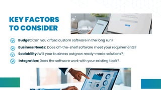 Custom vs. Ready-Made Software Which One is Right for Your Business | PDF