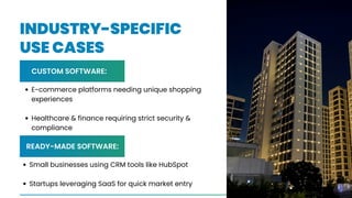 Custom vs. Ready-Made Software Which One is Right for Your Business | PPT