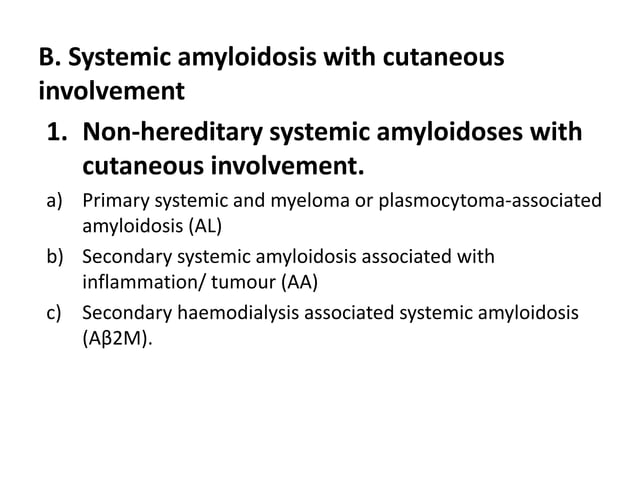 Cutaneous amyloidosis by dermatology resident.pptx | Blood Disorders ...