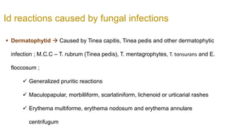 Cutaneous id reaction derma ppt dermatophytosis | PPTX