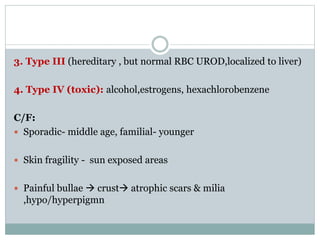 Cutaneous porphyrias | PPTX