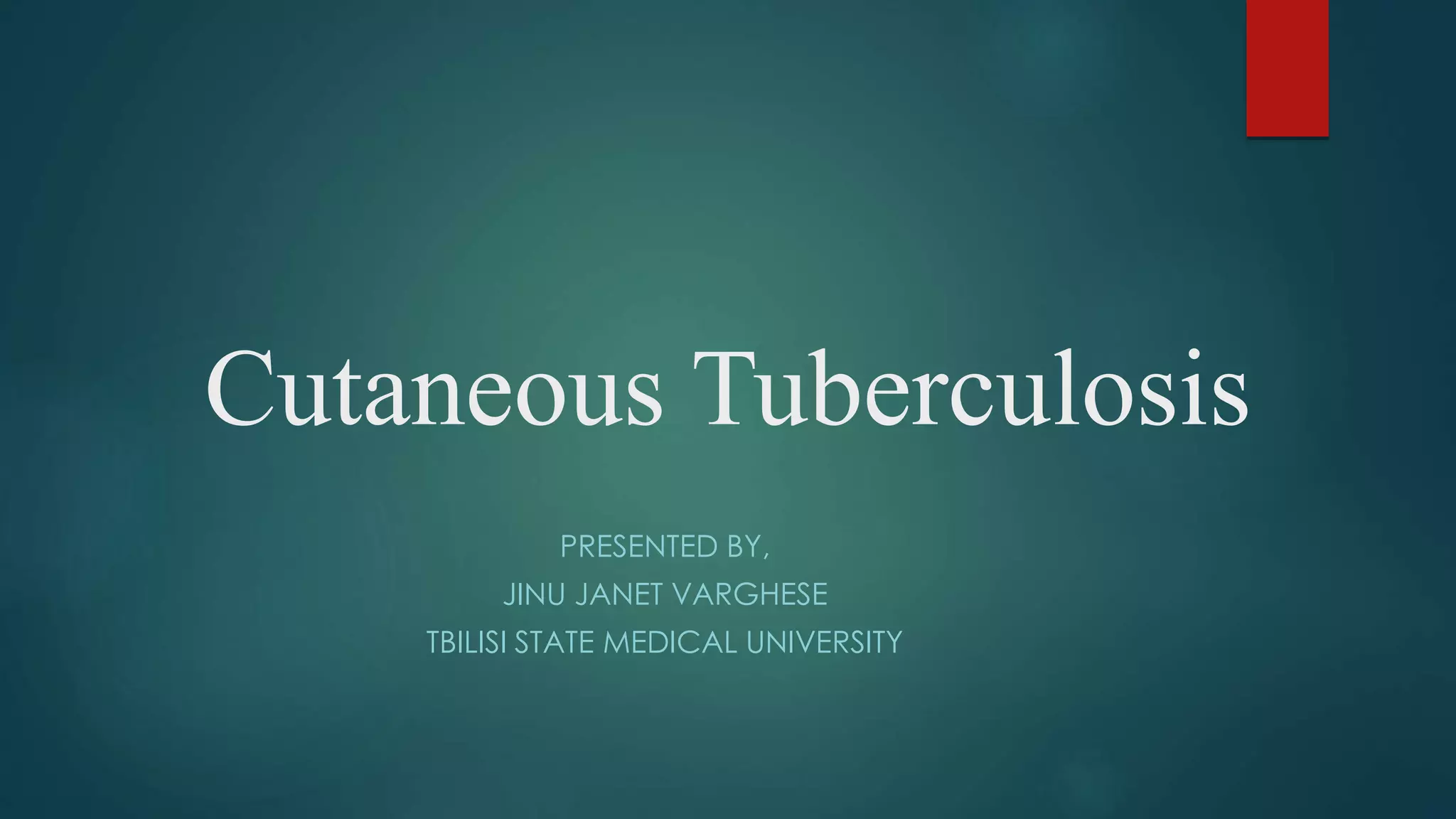 Cutaneous tuberculosis | PPT