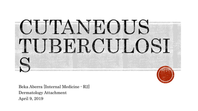 Cutaneous tuberculosis | PPTX | Skin and Dermatology | Diseases and ...