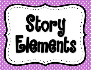 Story elements posters | PDF | Drawing and Sketching | Arts and Crafts
