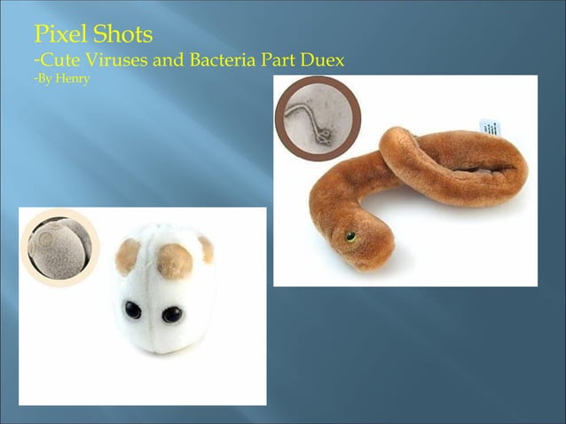 Cute Viruses And Bacteria Part Duex | PPT