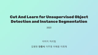 [2023] Cut and Learn for Unsupervised Object Detection and Instance Segmentation | PDF