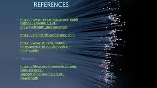 Cutoff wavelength in optical fibre | PPTX