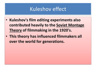 Cut or sequencing,kuleshov effect, colour in film , eastman | PPT