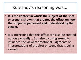 Cut or sequencing,kuleshov effect, colour in film , eastman | PPT