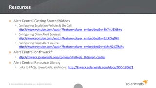 thwackCamp 2013: Cut the Alert Noise: Best Practices to Avoid Common Pitfalls and Optimize ...