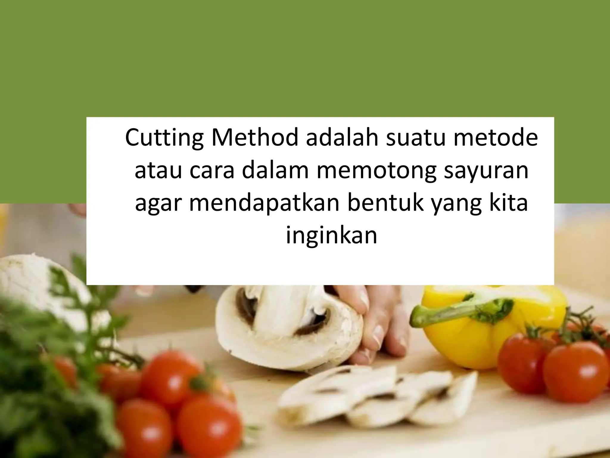 Cutting Method (teknik potongan sayuran ) | PPTX