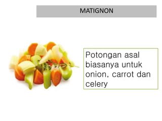 Cutting Method (teknik potongan sayuran ) | PPTX