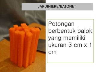Cutting Method (teknik potongan sayuran ) | PPTX