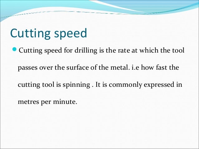 Cutting speed and feed