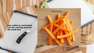 Learnabout the basic cutting techniques ppts | PPTX