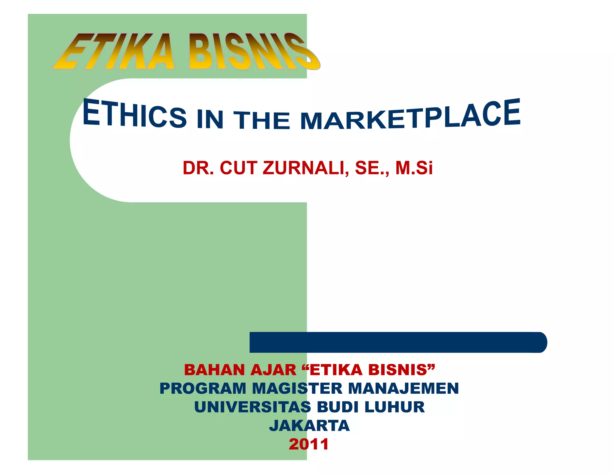 Cut Zurnali - Etika Bisnis - Ethics in The Marketplace | PDF