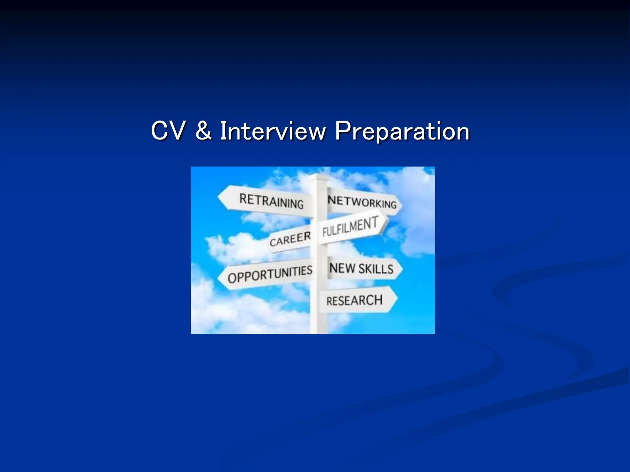 CV-and-Interviews prepare yourself with information ppt | PPT