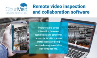 CloudVisit Remote Video Inspection and Collaboration Software | PPT
