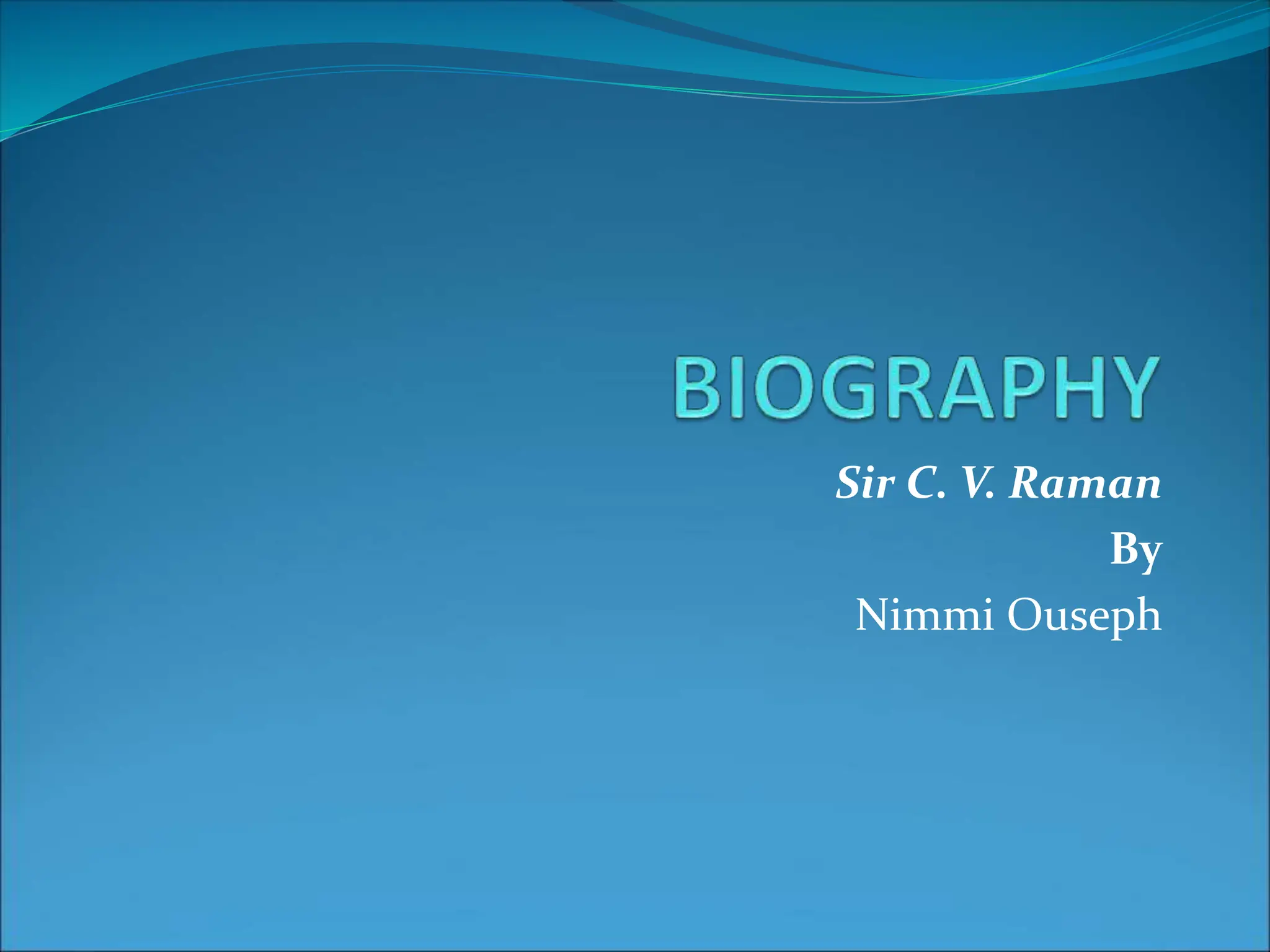 cv-raman-presented-by-nimmi-ouesph.ppt