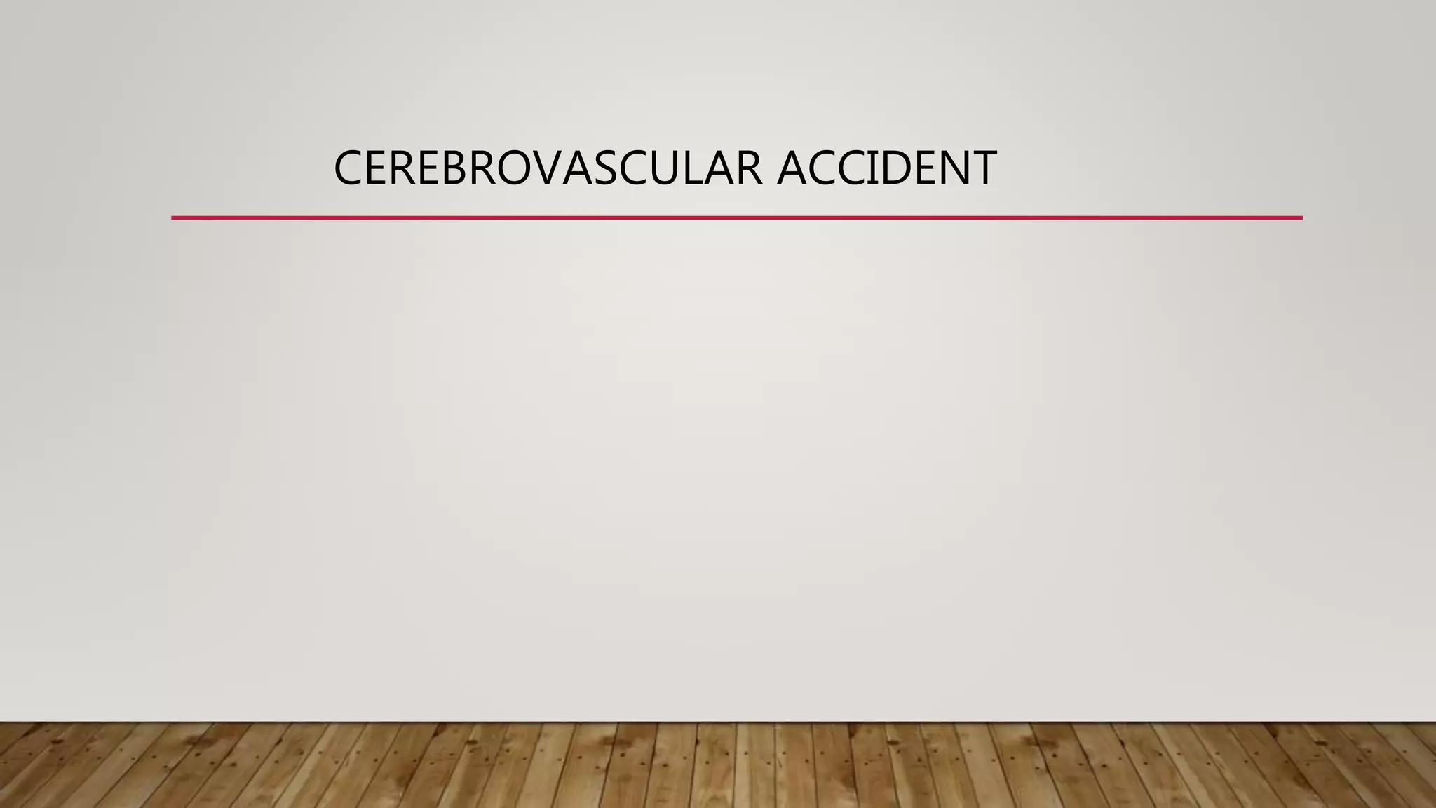 Cerebrovascular accident (CVA) | PPTX | Brain and Nervous System Disorders | Diseases and Conditions