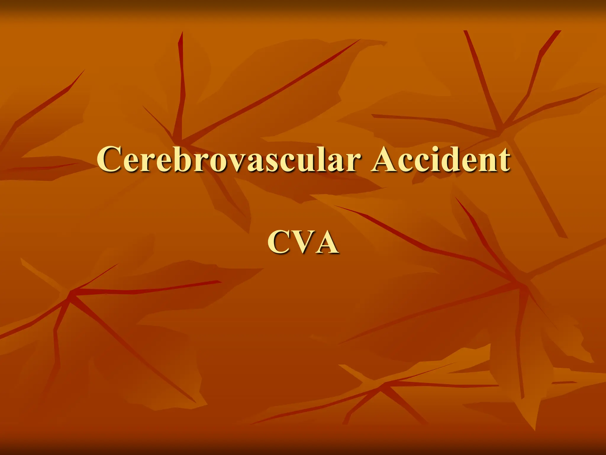 CVA.ppt detailed presentation on cardiovascular accedent | PPT