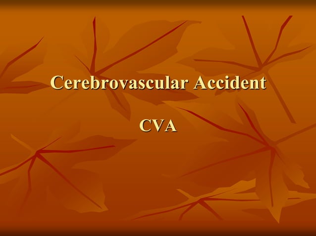 CVA.ppt detailed presentation on cardiovascular accedent | PPT