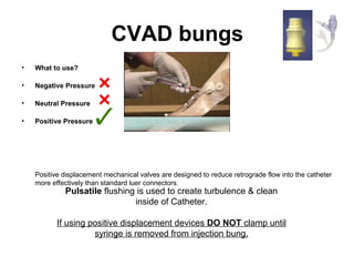 CVAD Management, Care and Maintenance (Radiology Nursing) | PPT