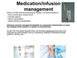 CVAD Management, Care and Maintenance (Radiology Nursing) | PPT